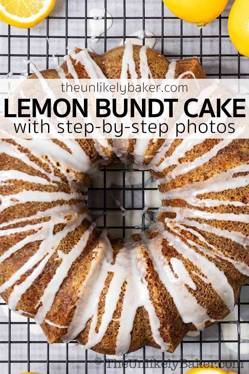 Easy Lemon Bundt Cake Recipe (with step-by-step photos) - The Unlikely ...