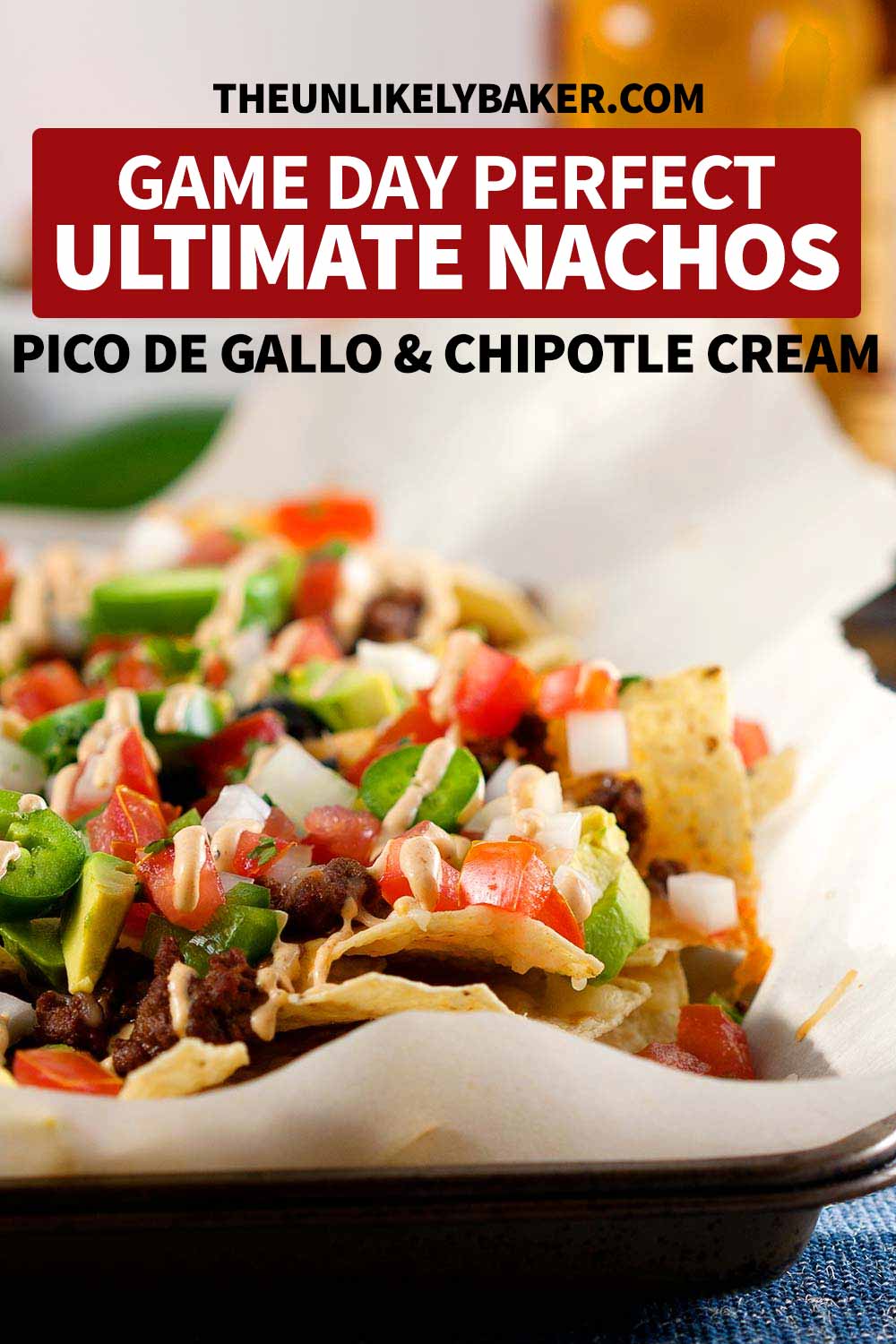 How to Make the Ultimate Nachos (Video) - The Unlikely Baker®