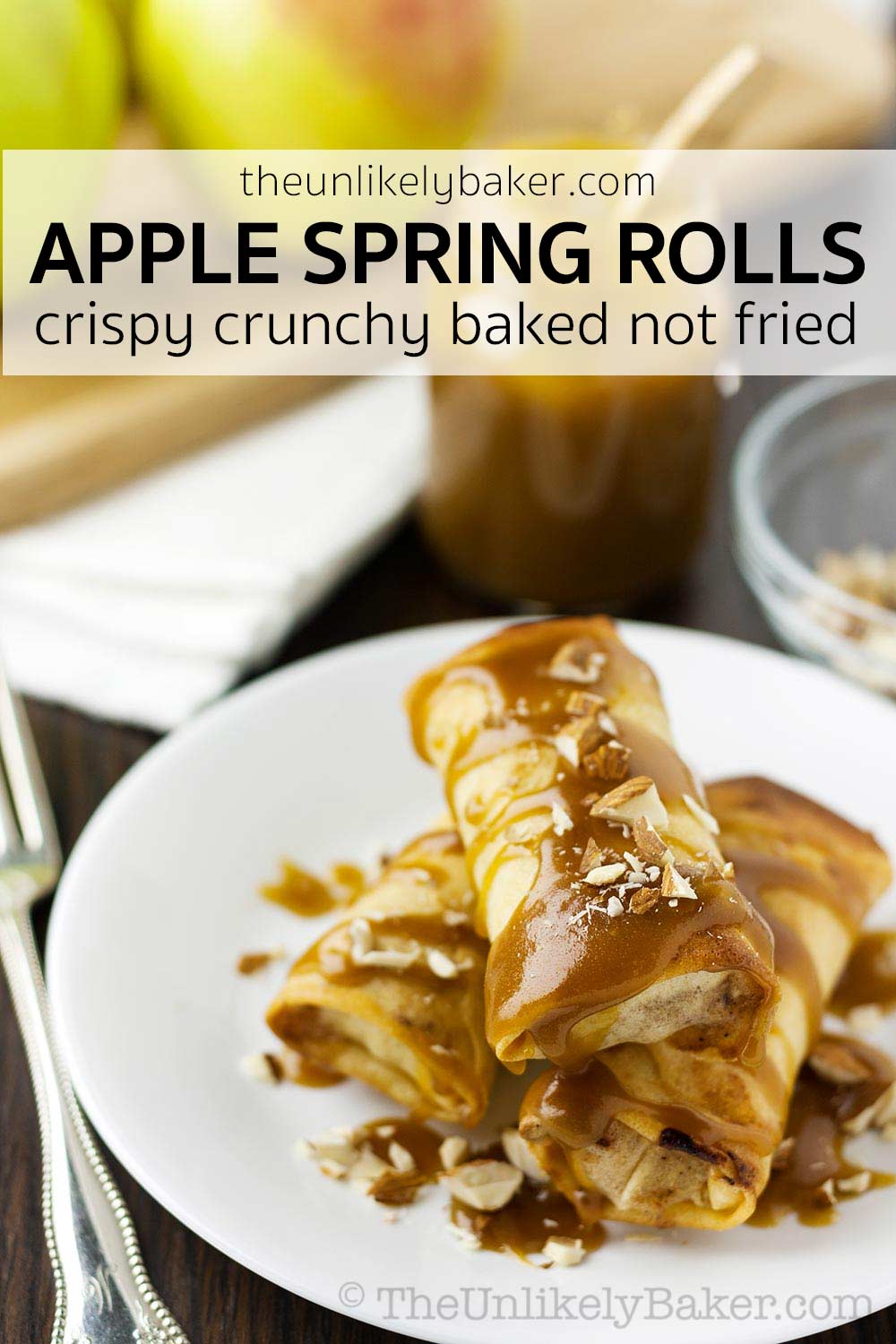 Apple Spring Rolls Recipe - The Unlikely Baker®
